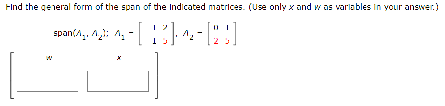 Solved Find the general form of the span of the indicated | Chegg.com
