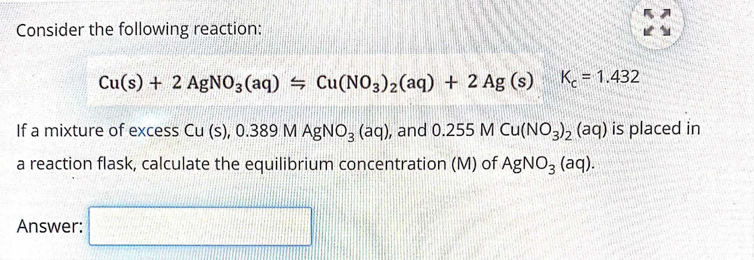 Solved Consider the following reaction: Cu(s) + 2 AgNO3(aq) | Chegg.com