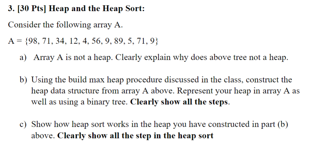 Solved 3. [30 Pts] Heap and the Heap Sort: Consider the | Chegg.com