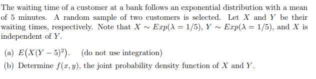 Solved The waiting time of a customer at a bank follows an | Chegg.com