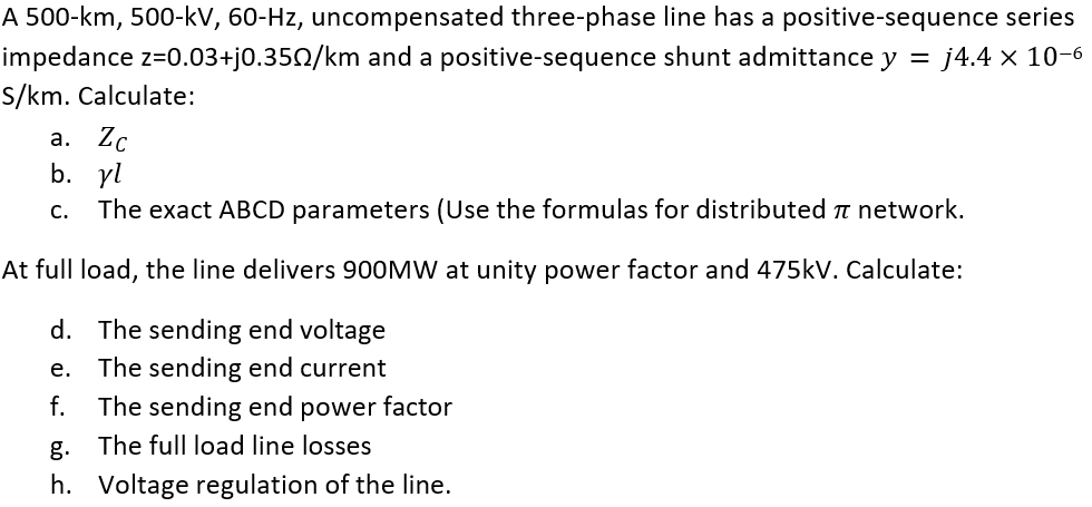 Solved A 500-km, 500-kV, 60-Hz, uncompensated three-phase | Chegg.com