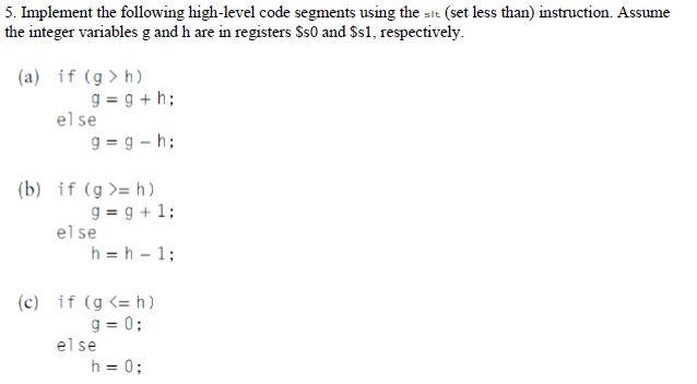 Solved 5 Implement The Following High Level Code Segments 