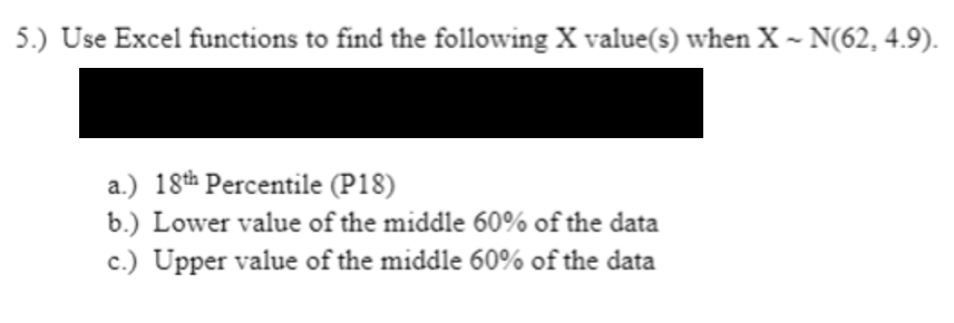 Solved 5 Use Excel Functions To Find The Following X