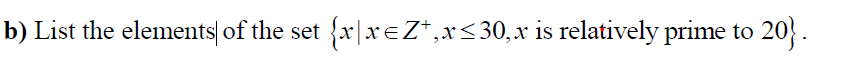 Solved b) List the elements ∣ of the set {x∣x∈Z+,x≤30,x is | Chegg.com