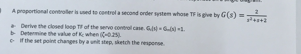 Solved A proportional controller is used to control a second | Chegg.com