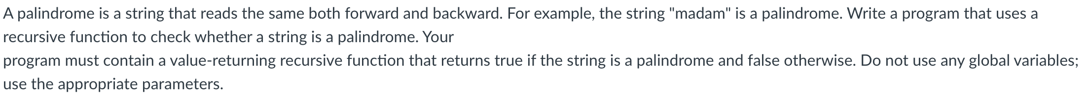 Solved A palindrome is a string that reads the same both | Chegg.com