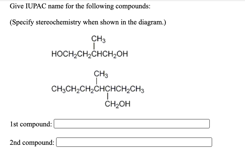 Solved Give IUPAC name for the following compounds: (Specify | Chegg.com
