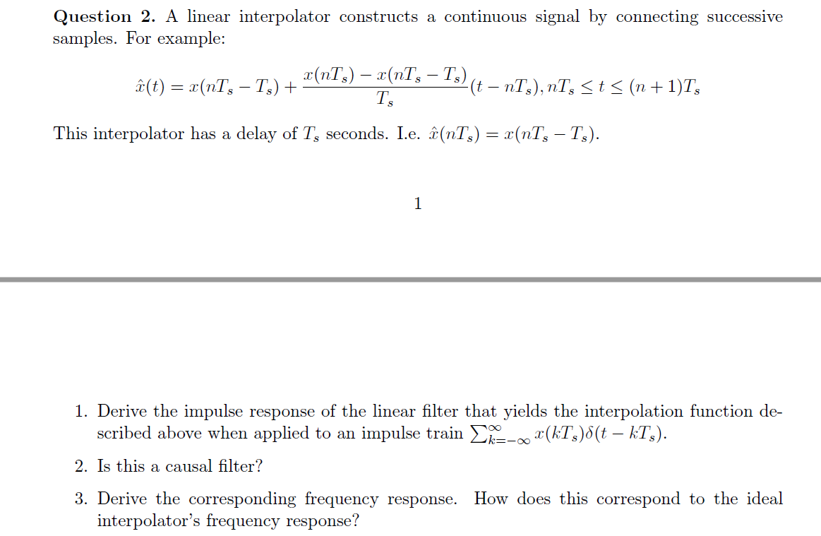 Question 2. A linear interpolator constructs a | Chegg.com