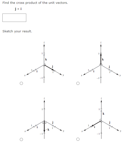 Solved Find the cross product of the unit vectors. j×i | Chegg.com