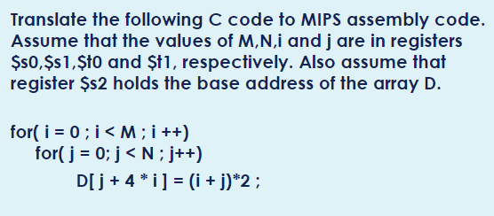Solved Translate the following C code to MIPS assembly code. | Chegg.com