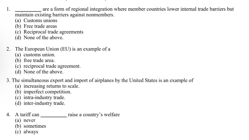 Solved 1. are a form of regional integration where member | Chegg.com