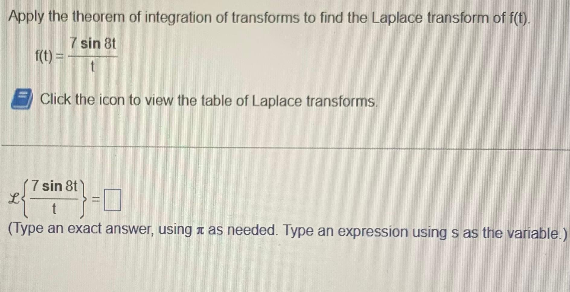 Solved Apply the theorem of integration of transforms to | Chegg.com