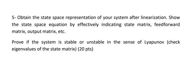 Solved 5- Obtain the state space representation of your | Chegg.com