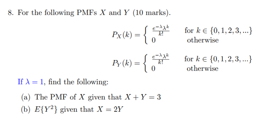 Solved 8. For the following PMFs X and Y (10 marks). Px(k) = | Chegg.com
