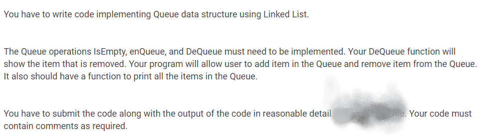 Solved You have to write code implementing Queue data | Chegg.com