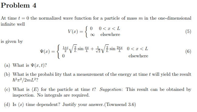 Solved Problem 4 At time t = 0 the normalized wave function | Chegg.com
