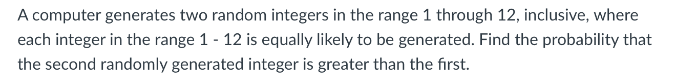 Solved A computer generates two random integers in the range | Chegg.com
