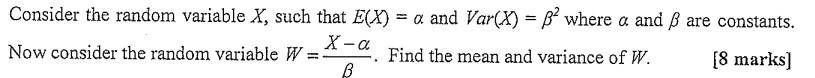 Solved Consider the random variable X, such that E(X)=α and | Chegg.com