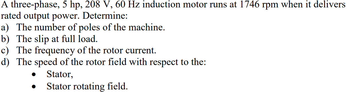 Solved A three-phase, 5hp,208 V,60 Hz induction motor runs | Chegg.com