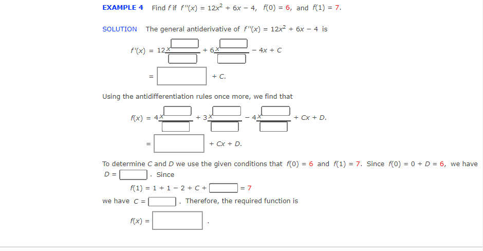 Solved EXAMPLE 4 Find f if f′′(x)=12x2+6x−4,f(0)=6, and | Chegg.com
