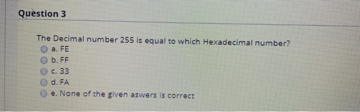Solved Question 1 The Hexadecimal number 1A is equal to | Chegg.com