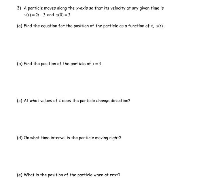Solved 3) A particle moves along the x-axis so that its | Chegg.com