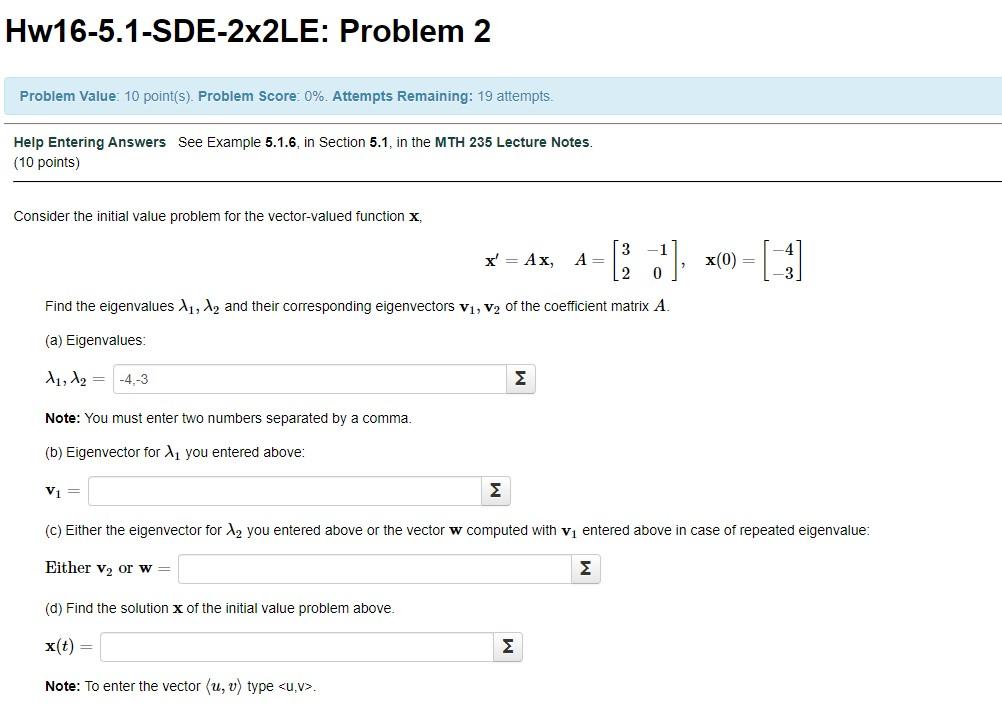 Solved Hw16-5.1-SDE-2x2LE: Problem 2 Problem Value: 10 | Chegg.com Solved Hw16-5.1-SDE-2x2LE: Problem 2 Problem Value: 10 | Chegg.com