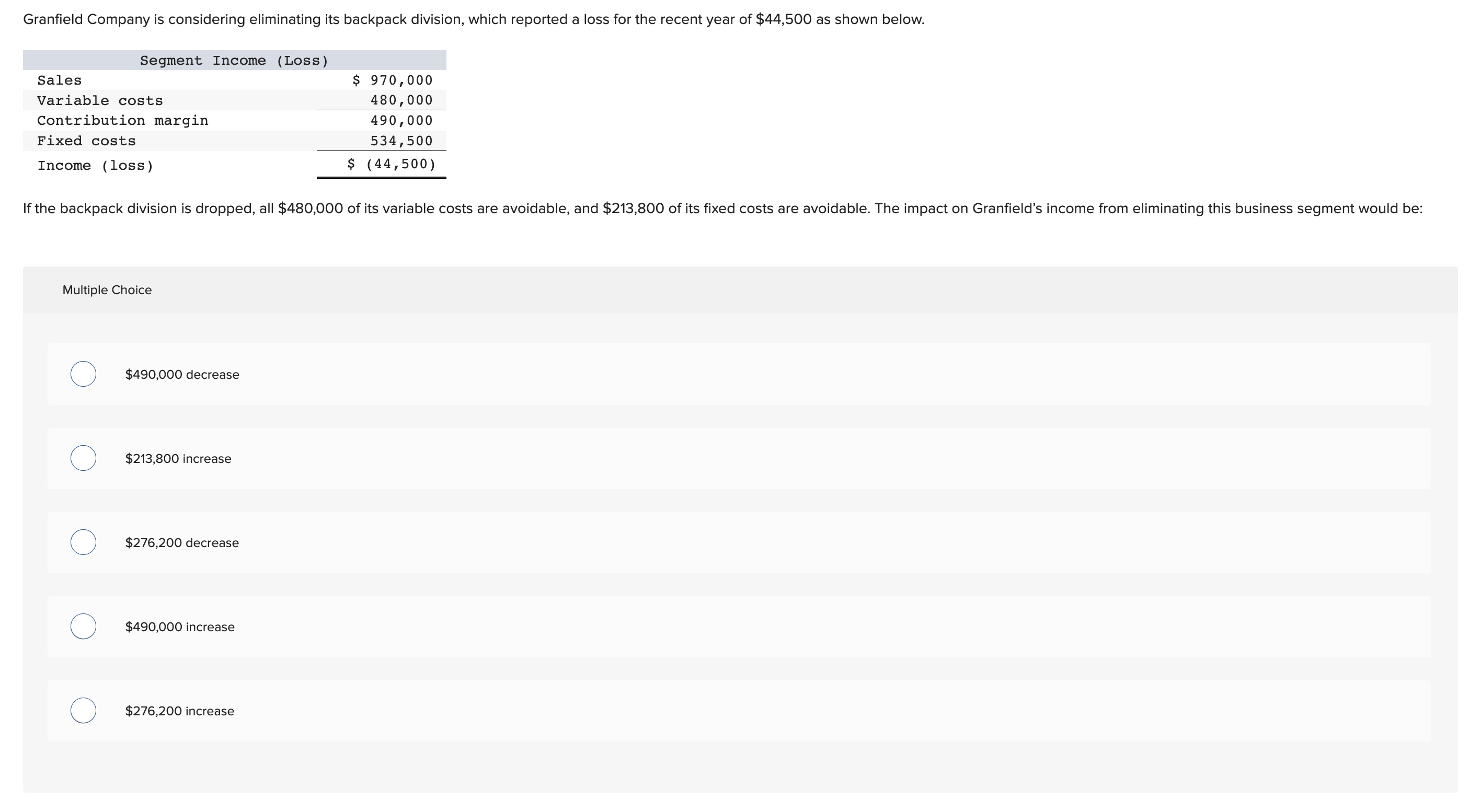 Solved Multiple Choice $490,000 decrease $213,800 increase | Chegg.com