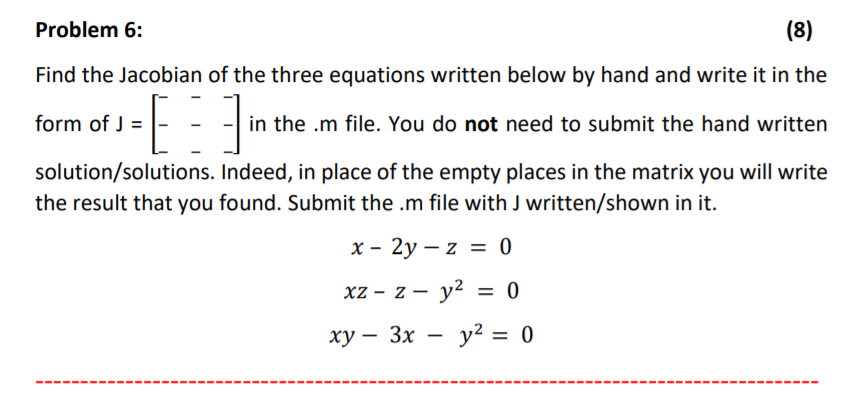 Solved Problem 6: (8) Find the Jacobian of the three | Chegg.com