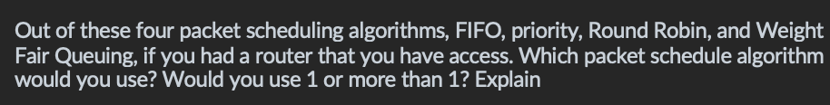 Solved Out Of These Four Packet Scheduling Algorithms Fifo 9046