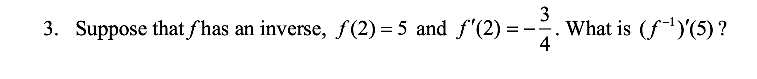 Solved Suppose That F ﻿has An Inverse F 2 5 ﻿and