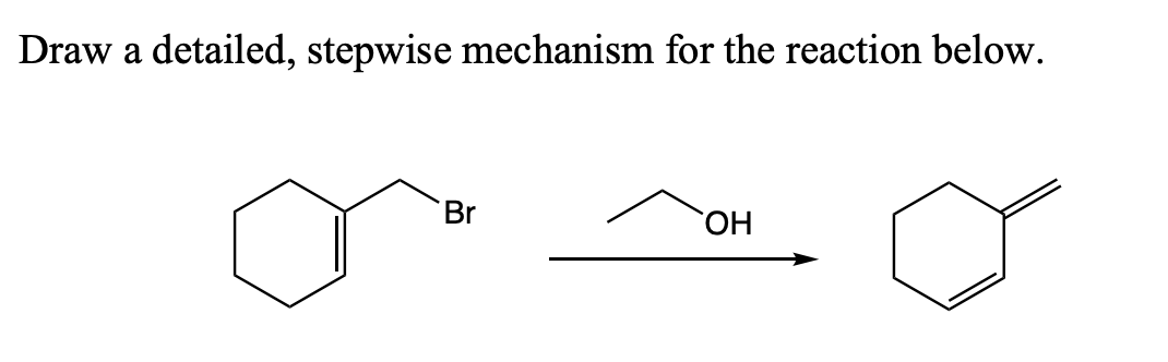 Solved Draw a detailed, stepwise mechanism for the reaction | Chegg.com
