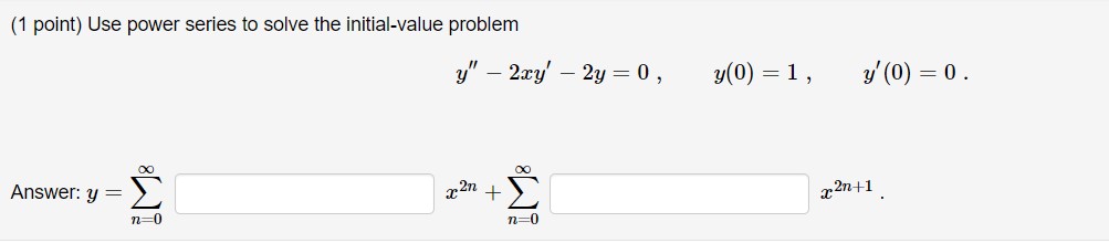 Solved Use power series to solve the initial-value | Chegg.com