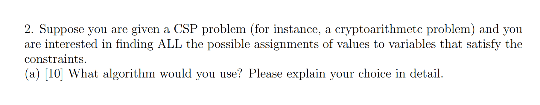 Solved 2. Suppose you are given a CSP problem (for instance, | Chegg.com