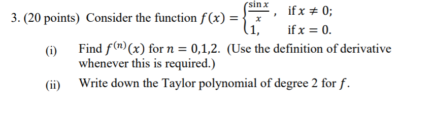 Solved sinx = if x = 0; 3. (20 points) Consider the function | Chegg.com