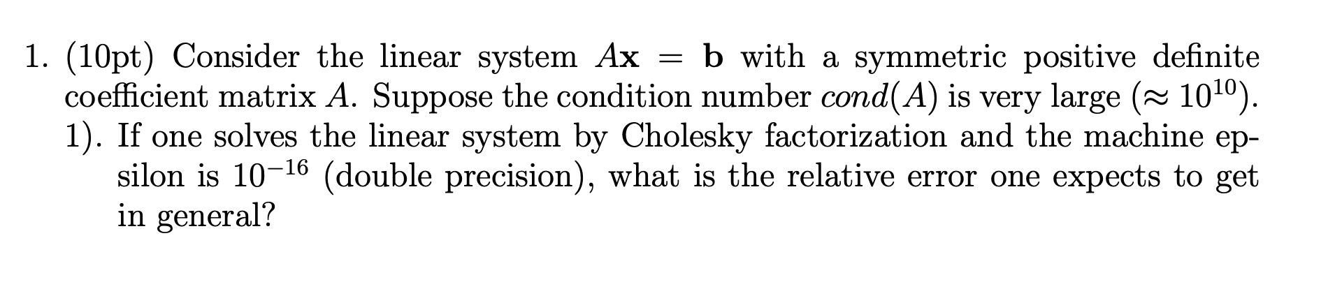 1. (10pt) Consider the linear system Ax=b with a | Chegg.com