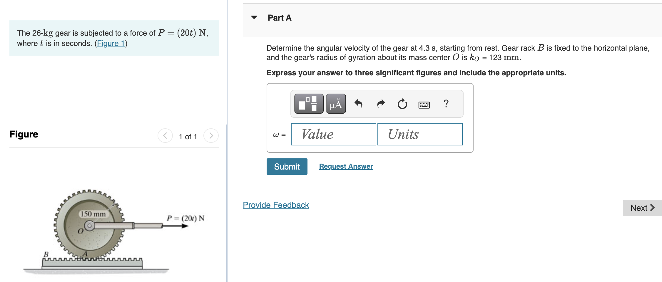 Solved The 26−kg gear is subjected to a force of P=(20t)N, | Chegg.com