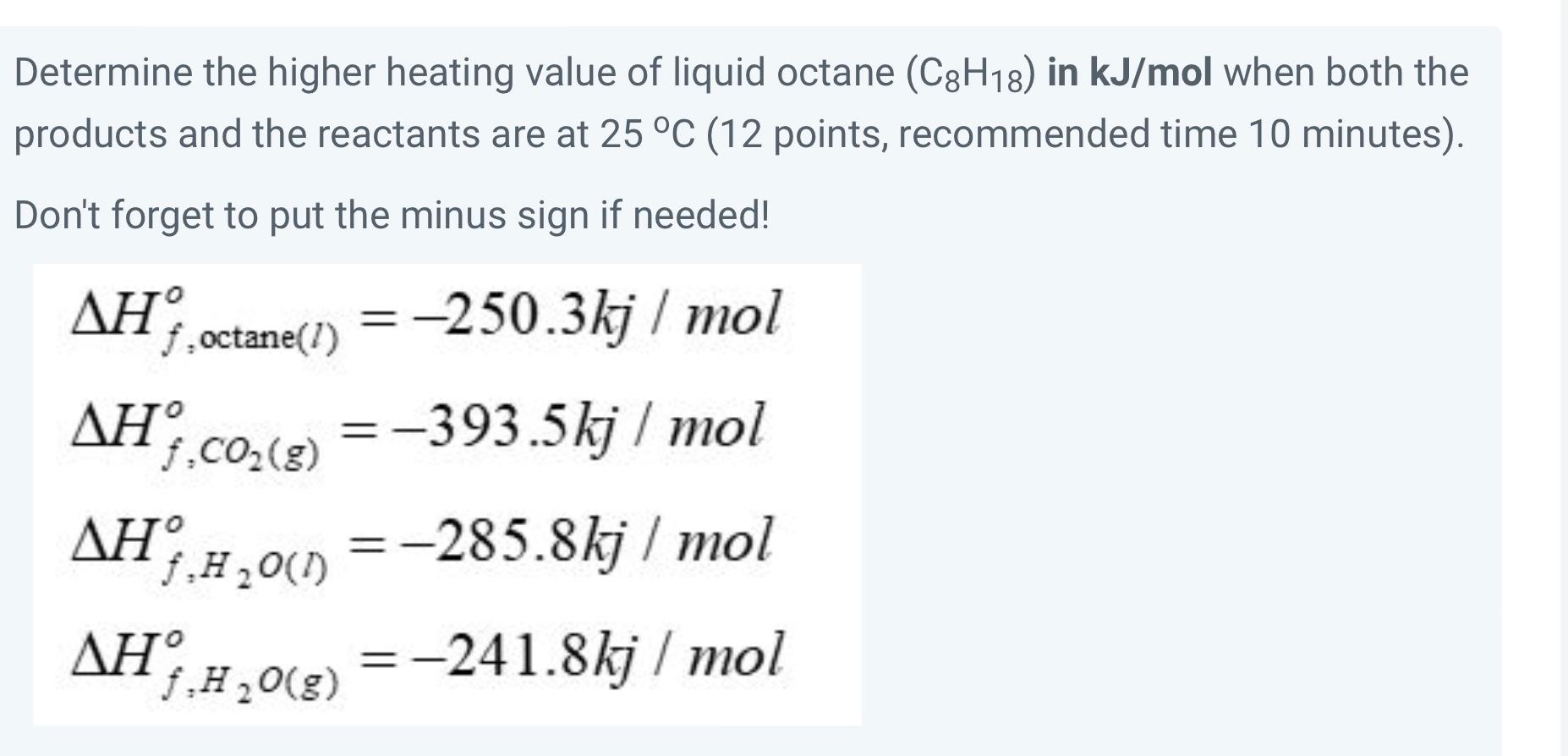 Solved Determine the higher heating value of liquid octane | Chegg.com