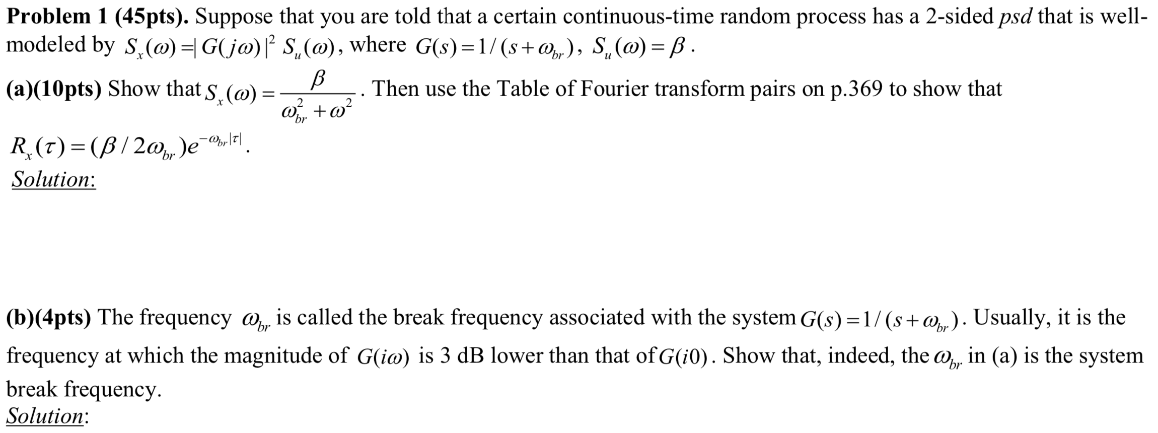 Solved Problem 1 (45pts). Suppose that you are told that a | Chegg.com