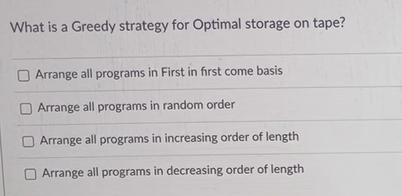Solved What is a Greedy strategy for Optimal storage on | Chegg.com