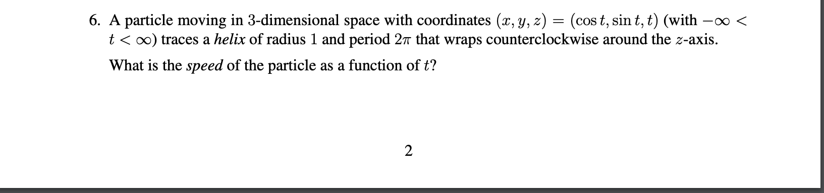Solved 6. A particle moving in 3-dimensional space with | Chegg.com