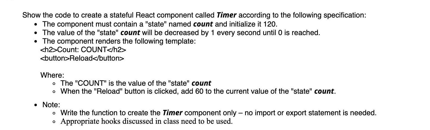 Show the code to create a stateful React component | Chegg.com