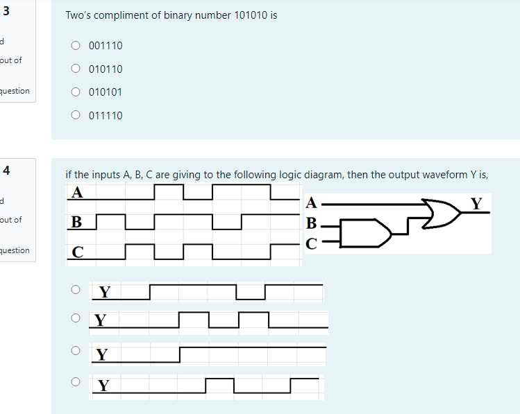 Solved 3 Two's compliment of binary number 101010 is 001110 | Chegg.com