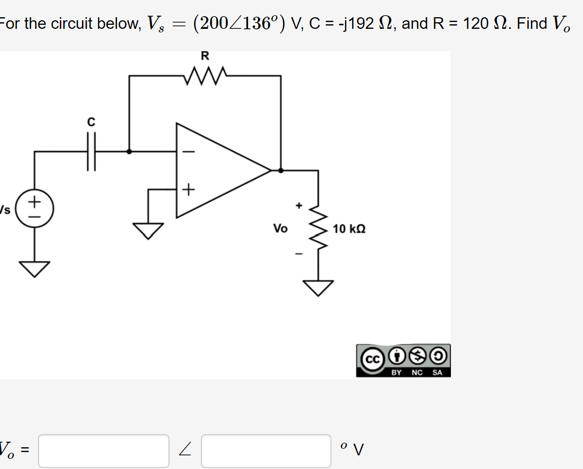 Solved For the circuit below, Vs=(200∠136∘)V,C=−j192Ω, and | Chegg.com