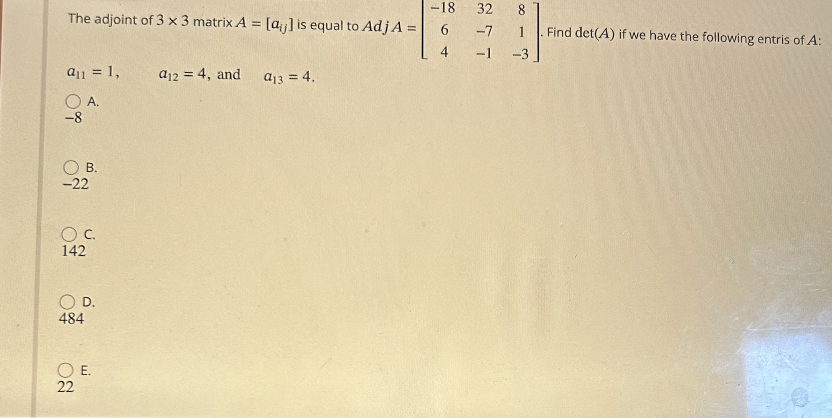 Solved The adjoint of 3×3 matrix A=[aij] is equal to | Chegg.com