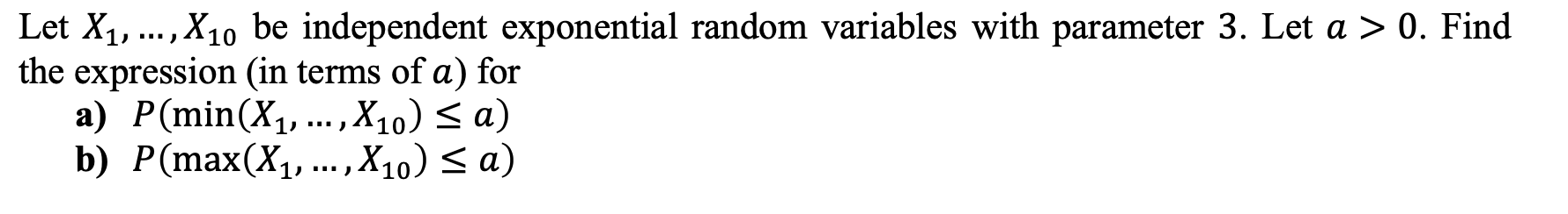 Solved Let X1, ..., X10 be independent exponential random | Chegg.com