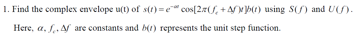 1. Find the complex envelope u(t) of | Chegg.com