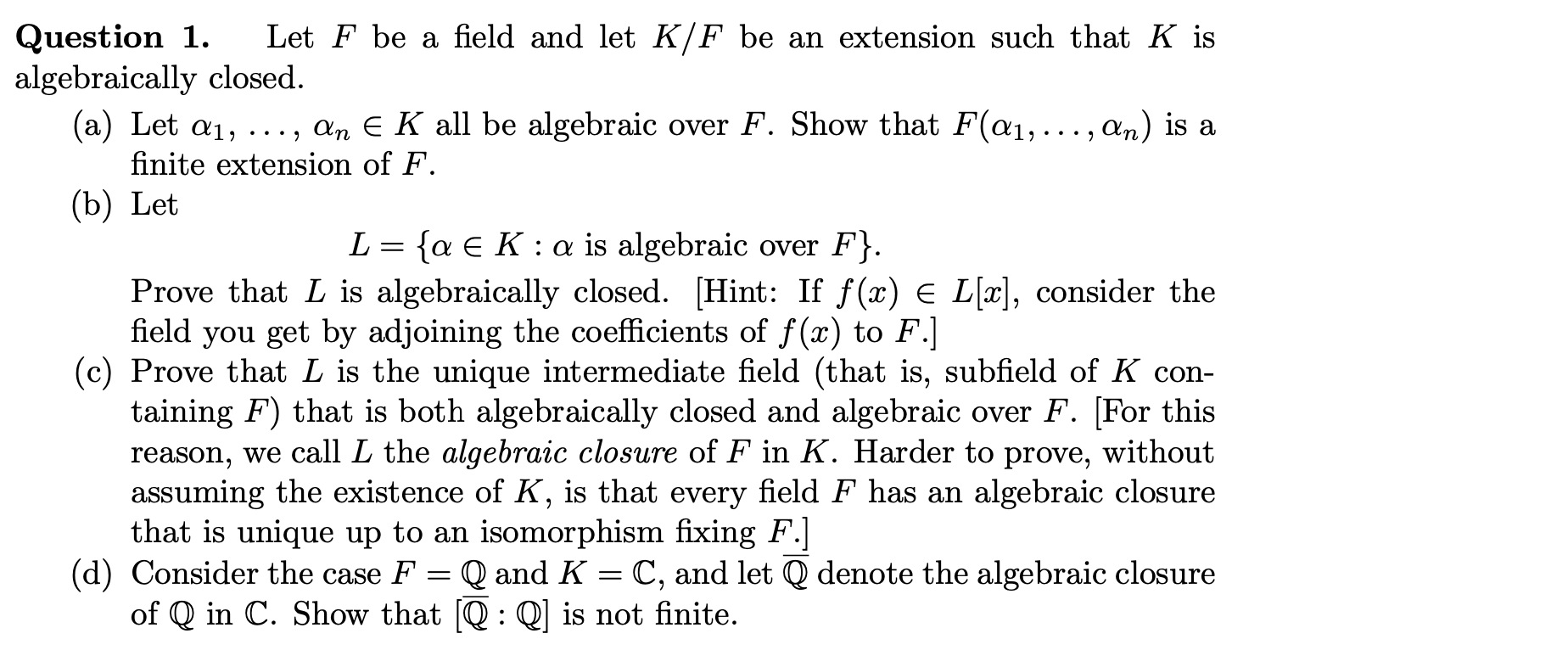 Solved Question 1. Let F be a field and let K/F be an | Chegg.com