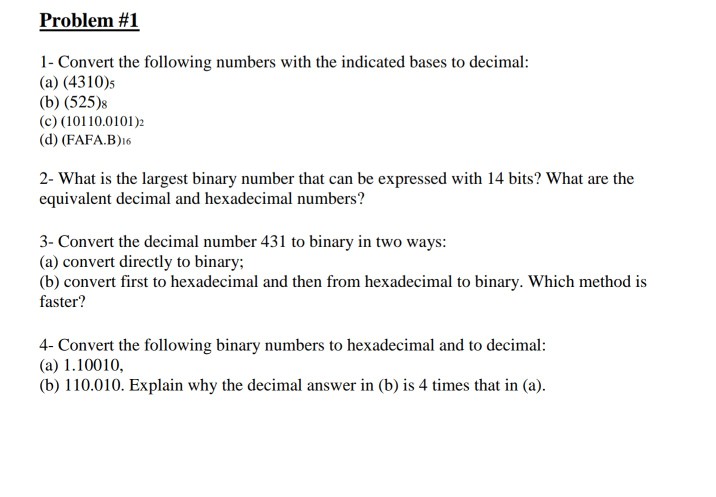 Solved Problem #1 1- Convert the following numbers with the | Chegg.com