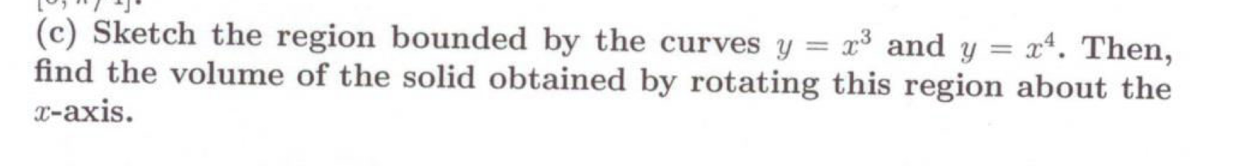 Solved (c) Sketch the region bounded by the curves y=x3 and | Chegg.com